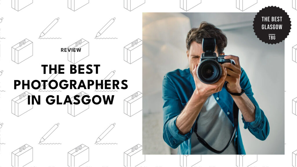 Glasgow’s 9 Best Photographers for Every Occasion and Style [2026 ]