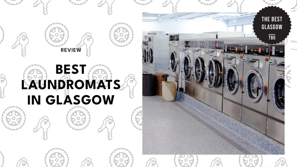 5 Laundromats in Glasgow That Make Our Laundry Day a Breeze [2025]