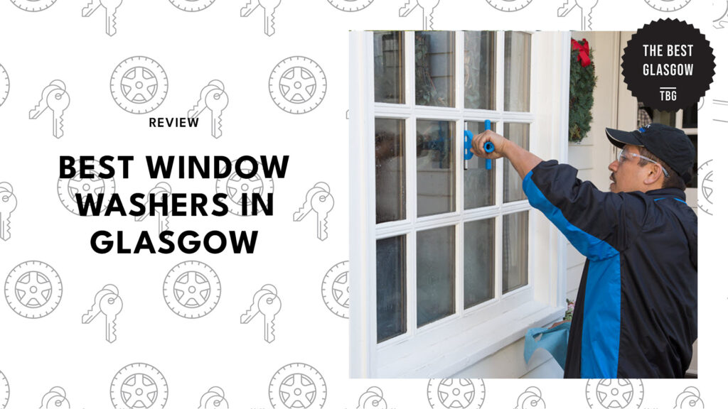 Top 5 Glasgow Window Washers Who Aren’t a Pane in the Neck [2026]