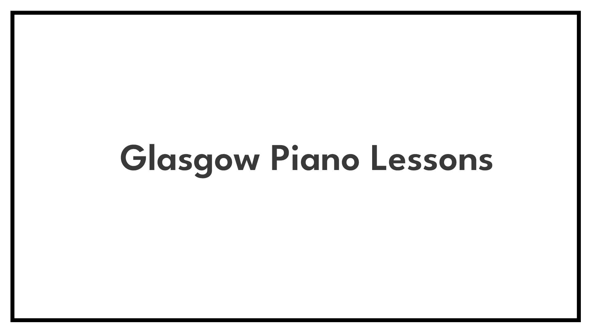 Get the top 5 piano lessons in Glasgow for real progress [2026]